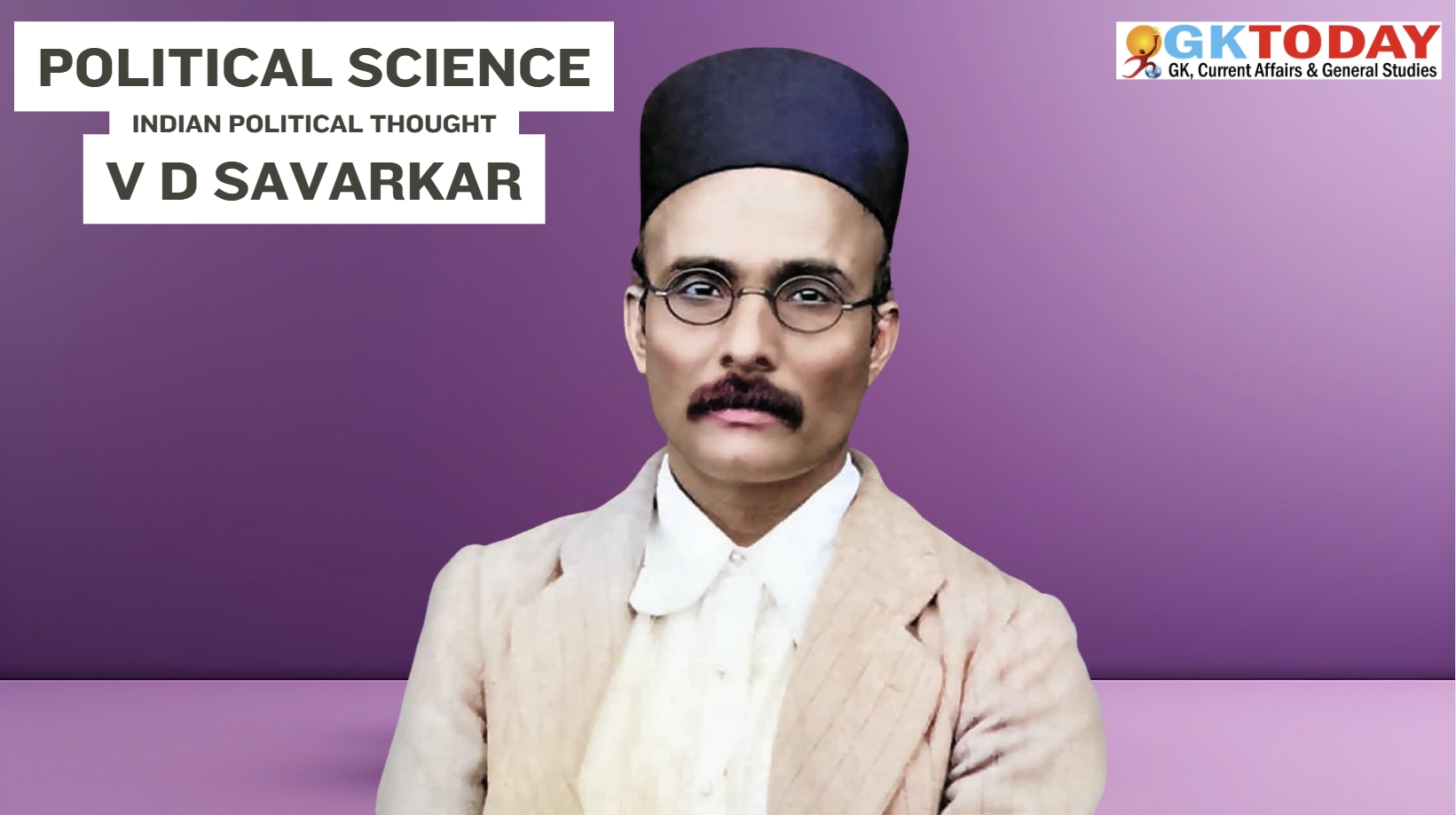 Indian Political Thought: V.D. Savarkar – GKToday