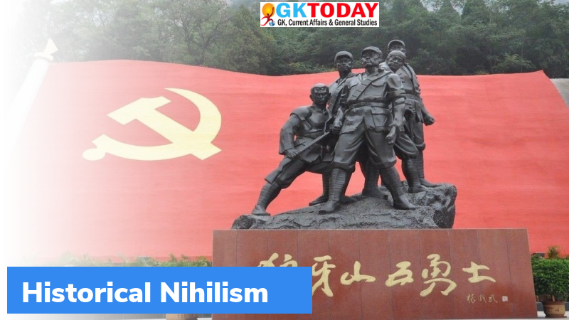 What is Historical Nihilism commonly used phrase in China? - GKToday