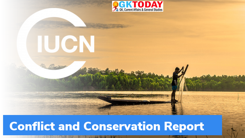 IUCN Report: Conflict and Conservation - GKToday