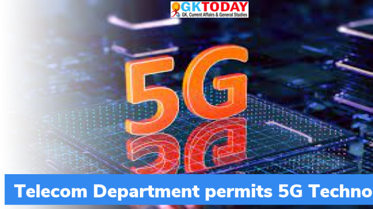 Telecom Department permits 5G Technology and Spectrum Trials – GKToday