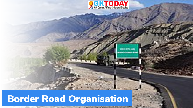 Border Roads Organisation - GKToday