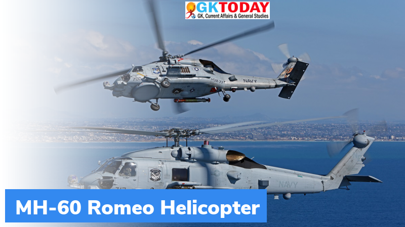 Indian Navy to receive MH-60 Romeo helicopters from US - GKToday
