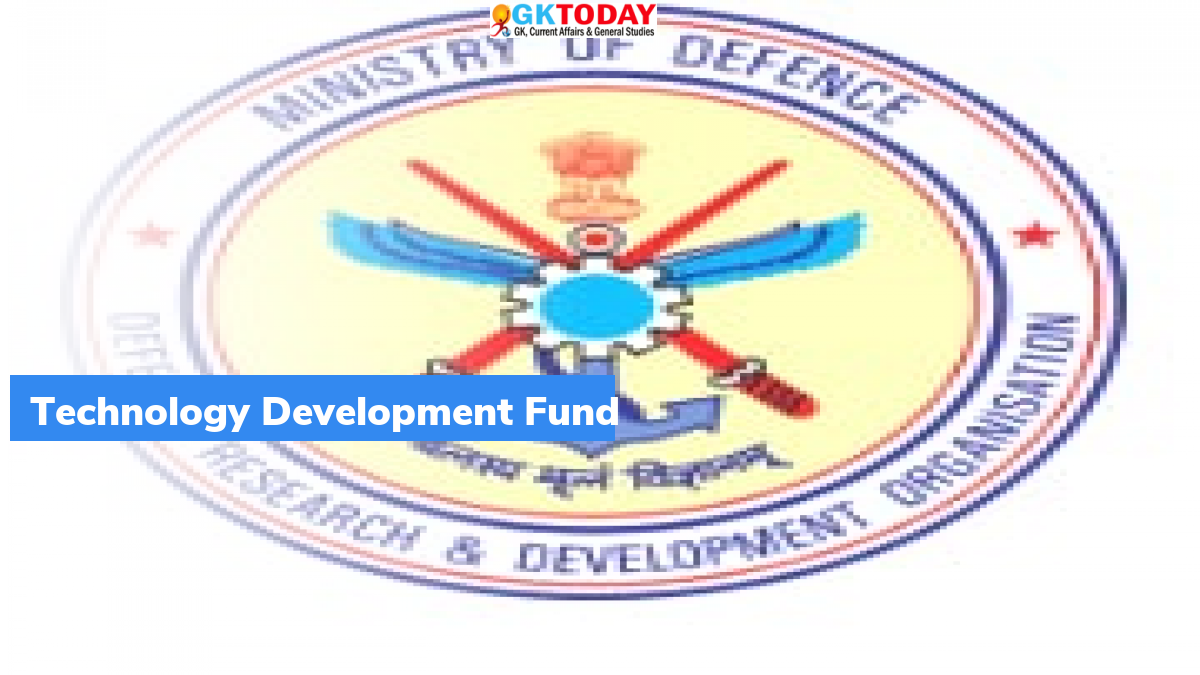 Technology Development Fund - GKToday