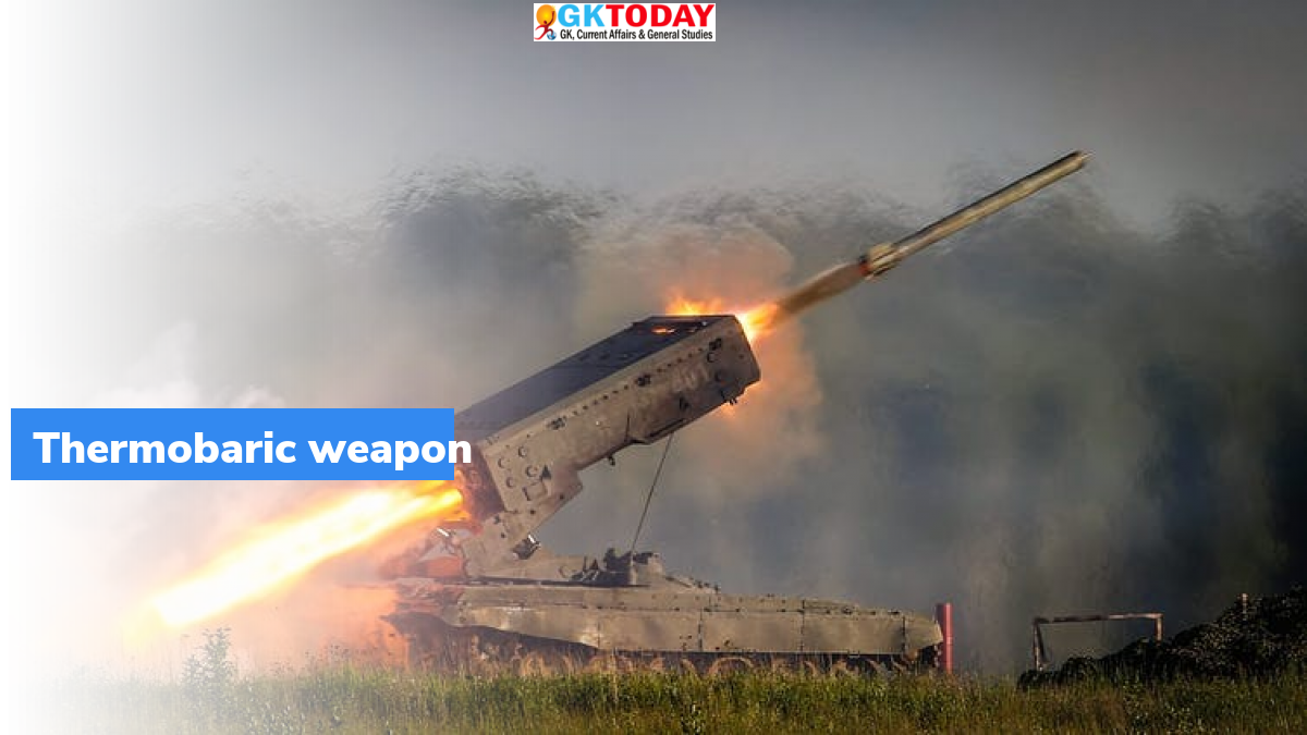 Thermobaric weapon - GKToday