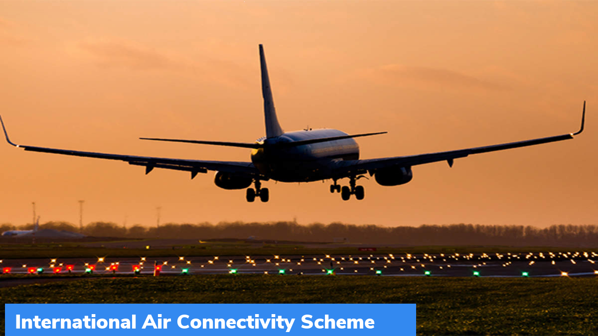 International Air Connectivity Scheme - GKToday