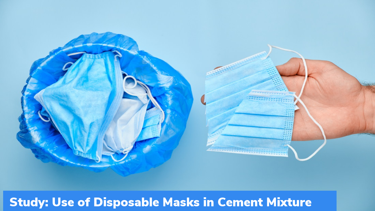 Study: Use of Disposable Masks in Cement Mixture – GKToday