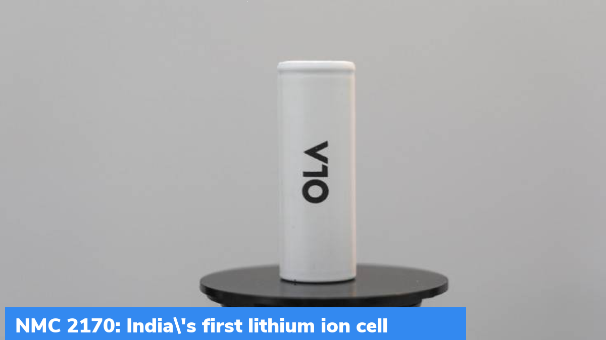 India’s first indigenously developed lithium-ion cell - GKToday