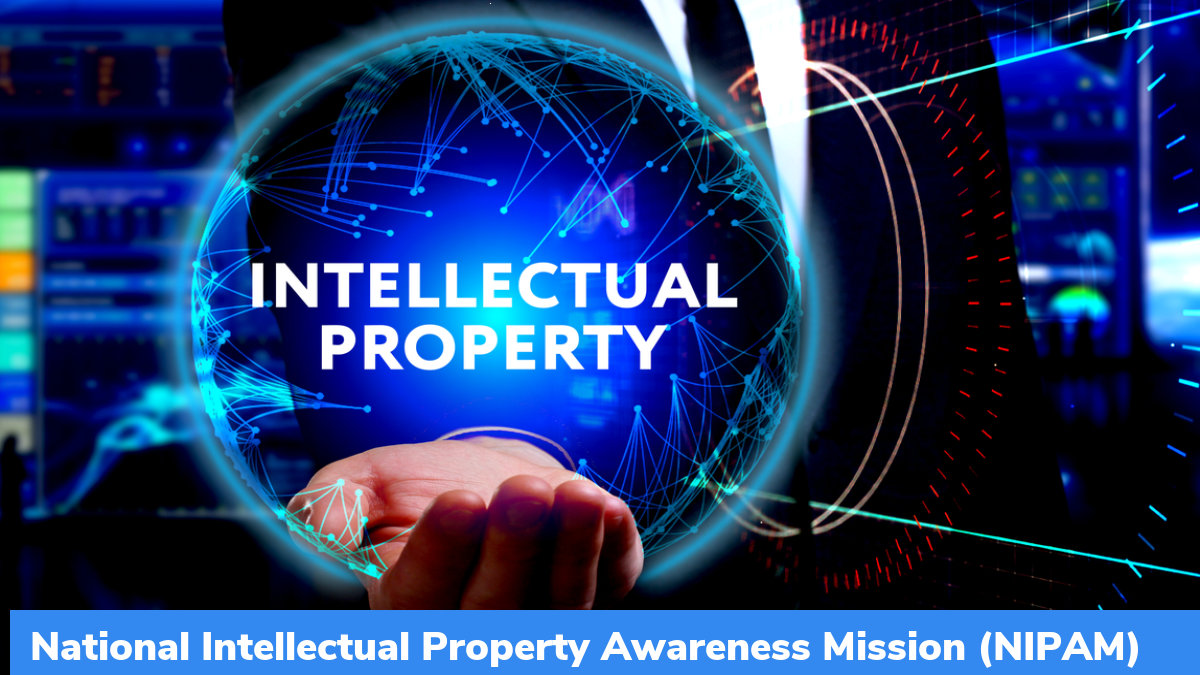 National Intellectual Property Awareness Mission (NIPAM) -Key Facts ... National Intellectual Property Awareness Mission (NIPAM) -Key Facts ...