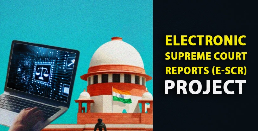 Electronic Supreme Court Reports (e-SCR) project – GKToday