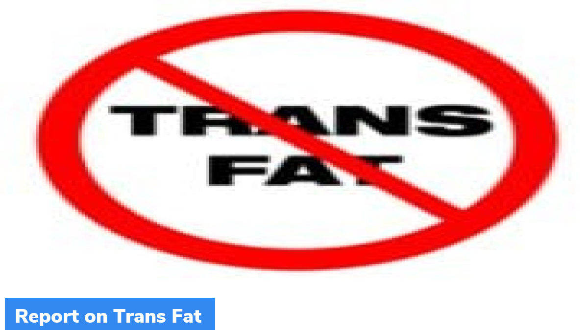 WHO Report on Global Trans – Fat Elimination 2022 - GKToday