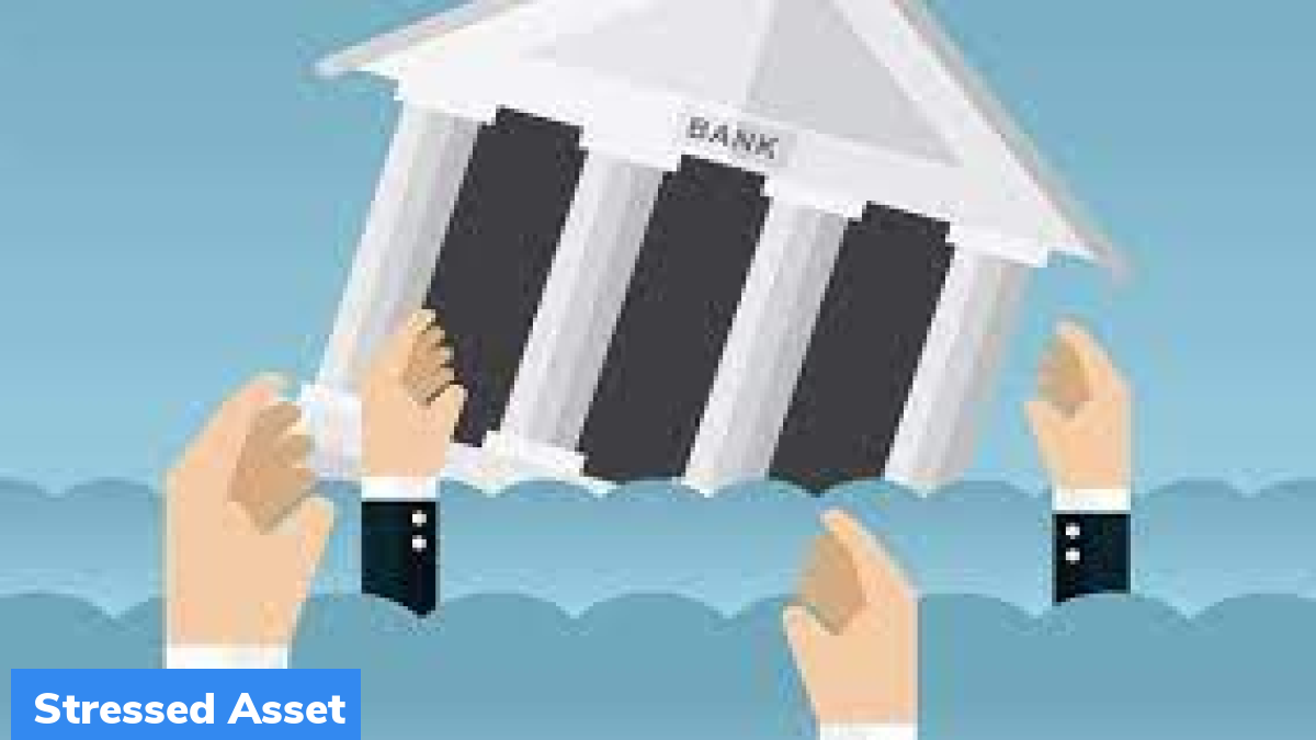 Stressed Assets Securitisation Framework - GKToday