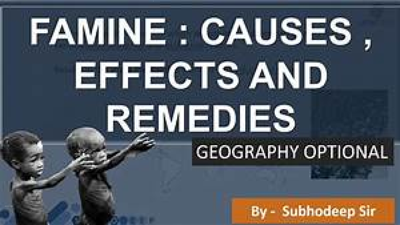 Famine : Causes, Effects and Remedies - GKToday